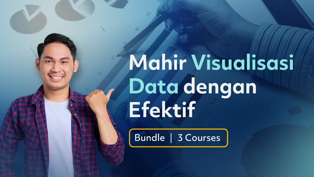 Paket Kelas Mahir Visualisasi Data dengan Efektif Online, Hemat 50%