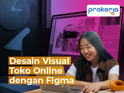 Kelas Desain Visual Toko Online dengan Figma