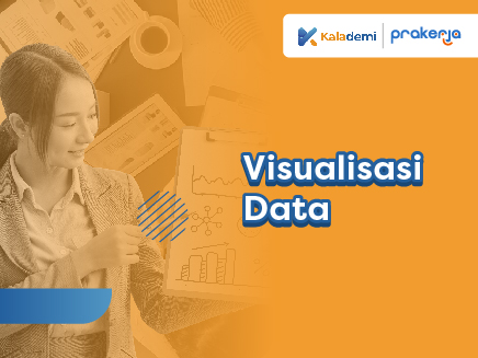 Kelas Visualisasi Data: Membangun Grafik dan Dasbor Interaktif