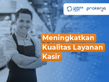 Kelas Meningkatkan Kualitas Layanan Kasir